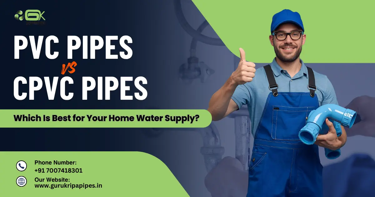 PVC vs CPVC Pipes: Which Is Best for Your Home Water Supply ...